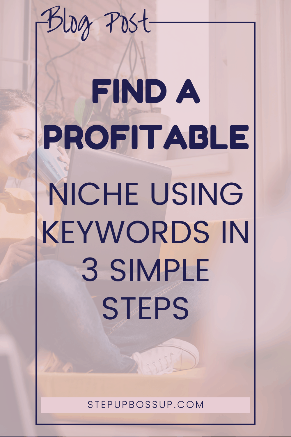 3 Steps To Finding A Niche Using Keyword Research For Your Online ...