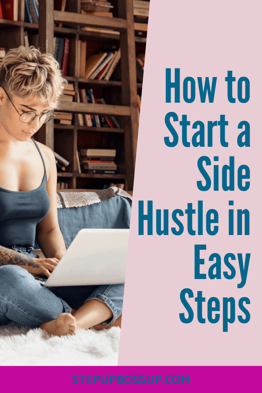 The Ultimate Guide To Starting A Side Hustle - Step Up Boss Up Society ...