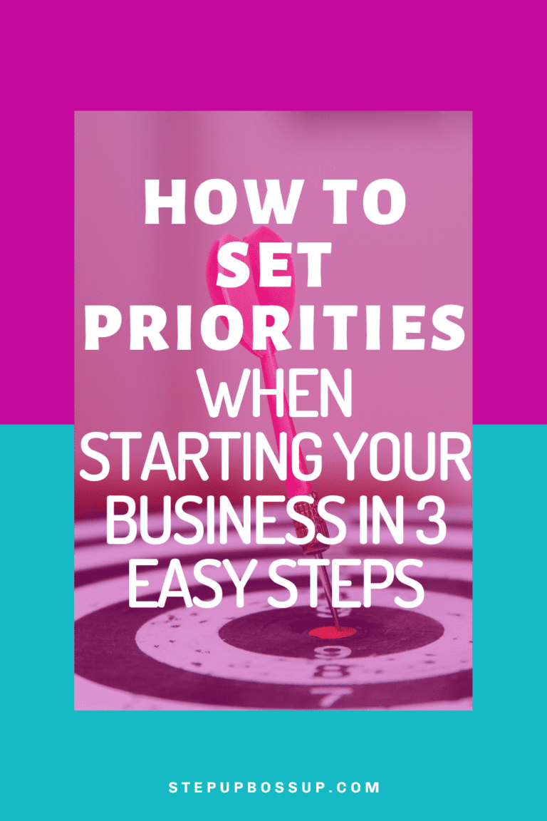 How To Set Priorities When Starting Your Business In 3 Easy Steps ...